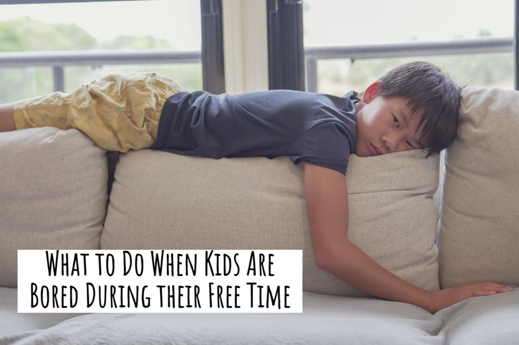 What to Do When Kids Are Bored During their Free Time – Blooming Baby