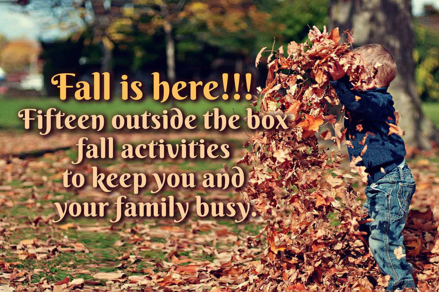 15 Fall Activities to Keep You Busy – Blooming Baby